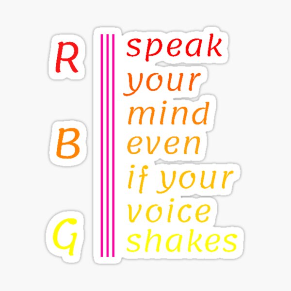 "RBG Speak Your Mind Even If Your Voice Shakes" Sticker for Sale by ...