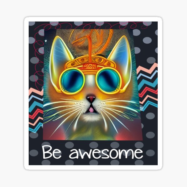 "Be awesome." Sticker for Sale by Art-Vibrations | Redbubble