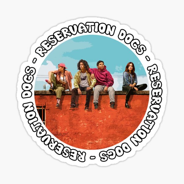 "Reservation Dogs" Sticker for Sale by HaulStor | Redbubble