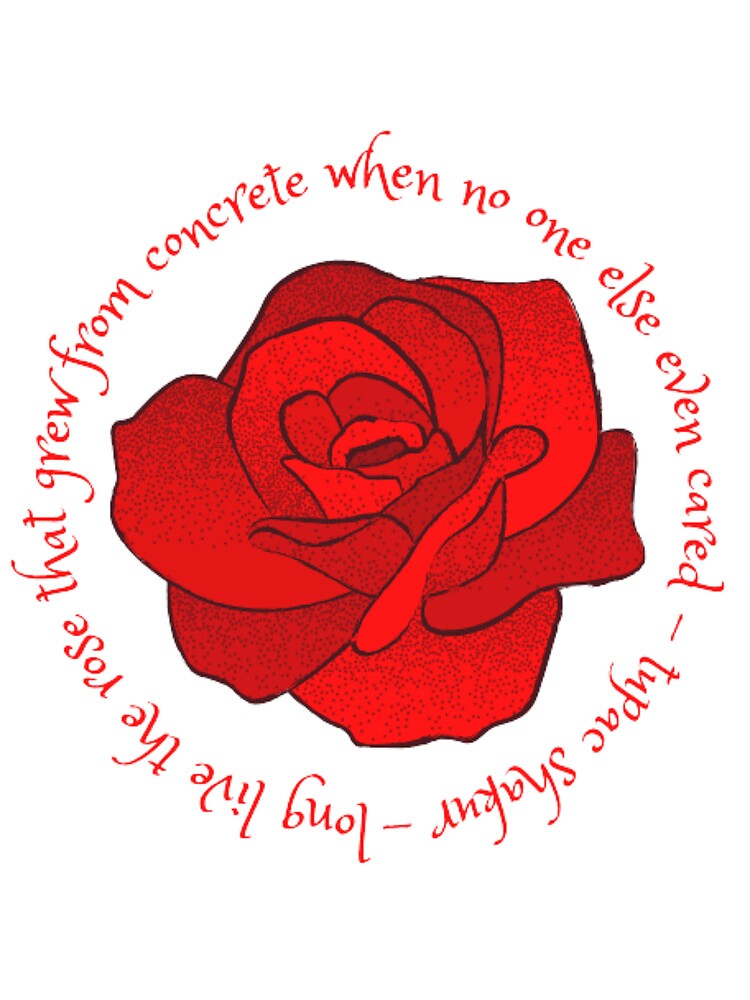 "The Rose That Grew From Concrete - Tupac Shakur" Art Print for Sale by ...