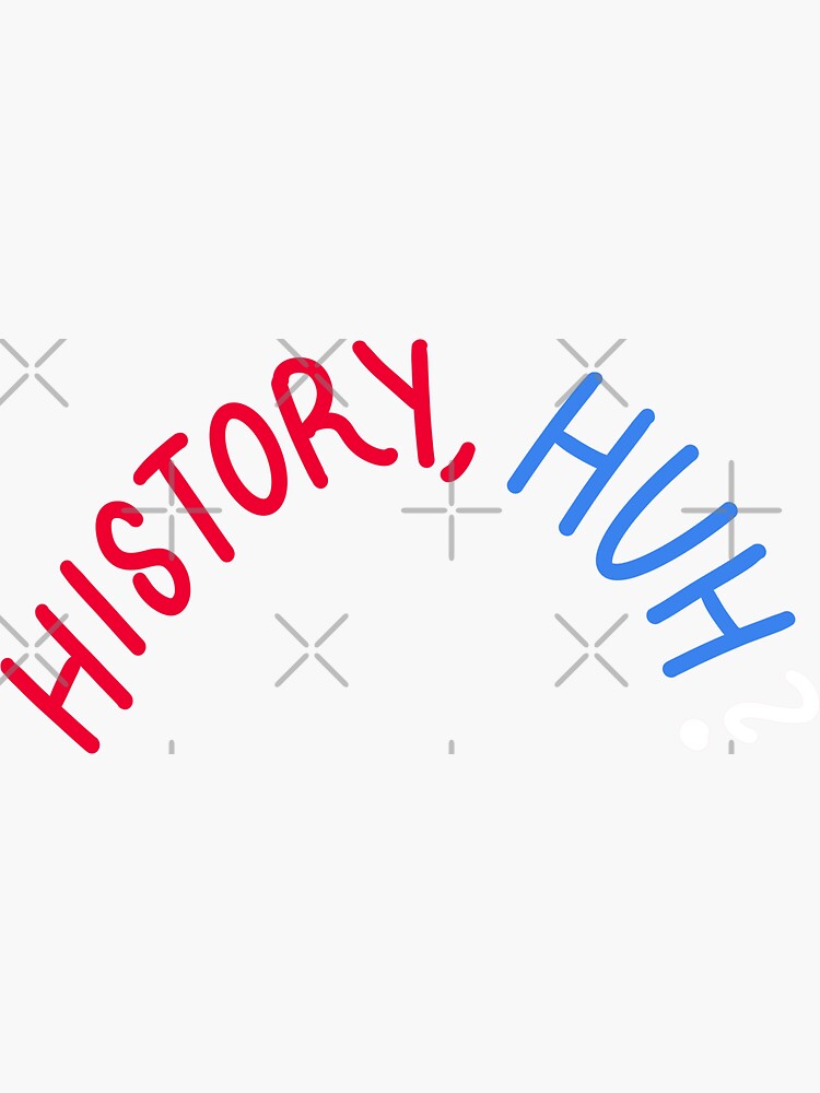 "history, huh? Alex and Henry" Sticker for Sale by mariahmdesign ...