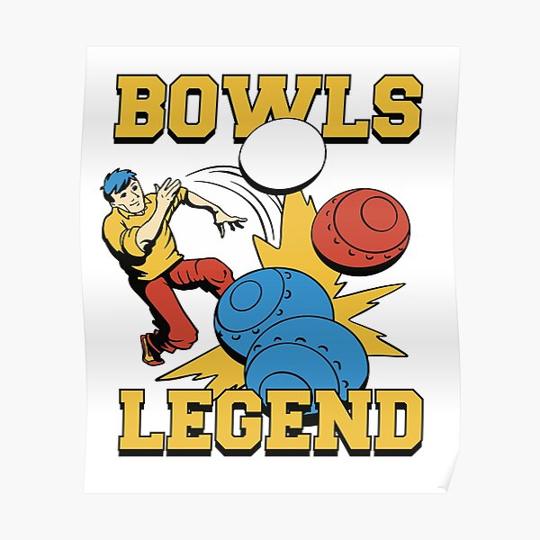 "Bowls Legend" Poster for Sale by Canadian-Bowler | Redbubble
