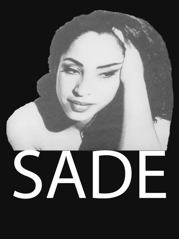 "Sade adu love " T-shirt for Sale by KaceyBeierr | Redbubble | and1 t ...