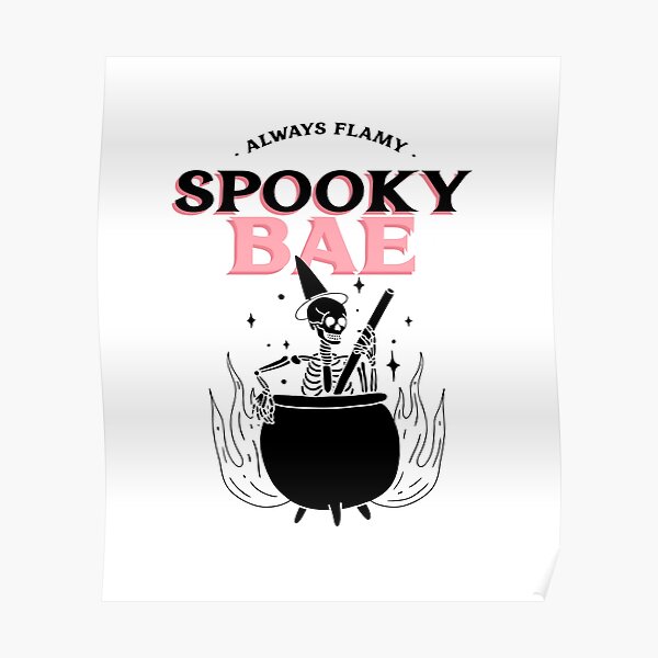 "Always Flamy Spooky Bae" Poster for Sale by SerenaBliss | Redbubble