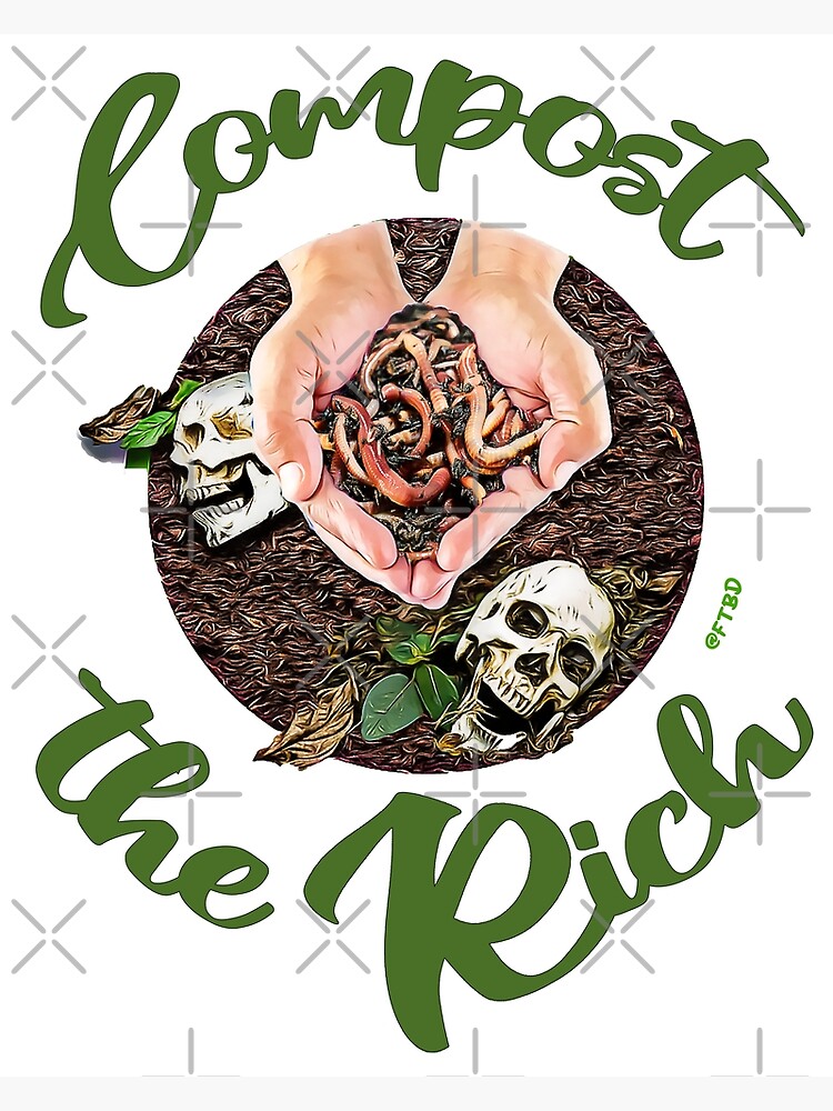 "Compost the Rich | Skull Soil Worm | Eat the Rich Skull" Art Print for ...