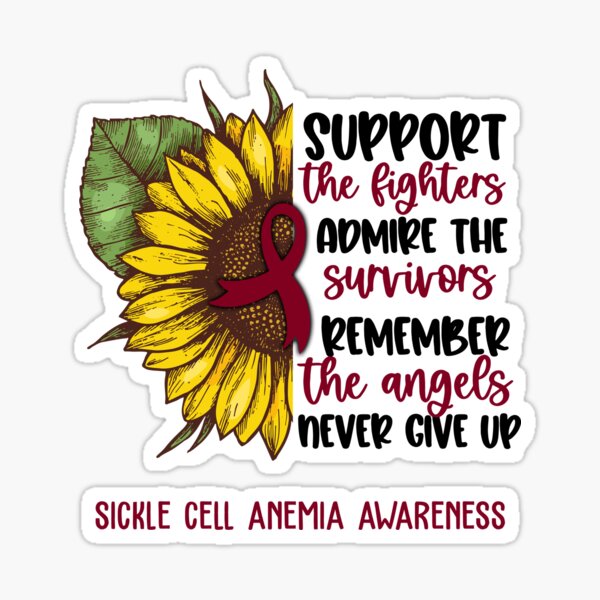 "Sickle Cell Anemia Awareness - Support the Fighters Admire the ...