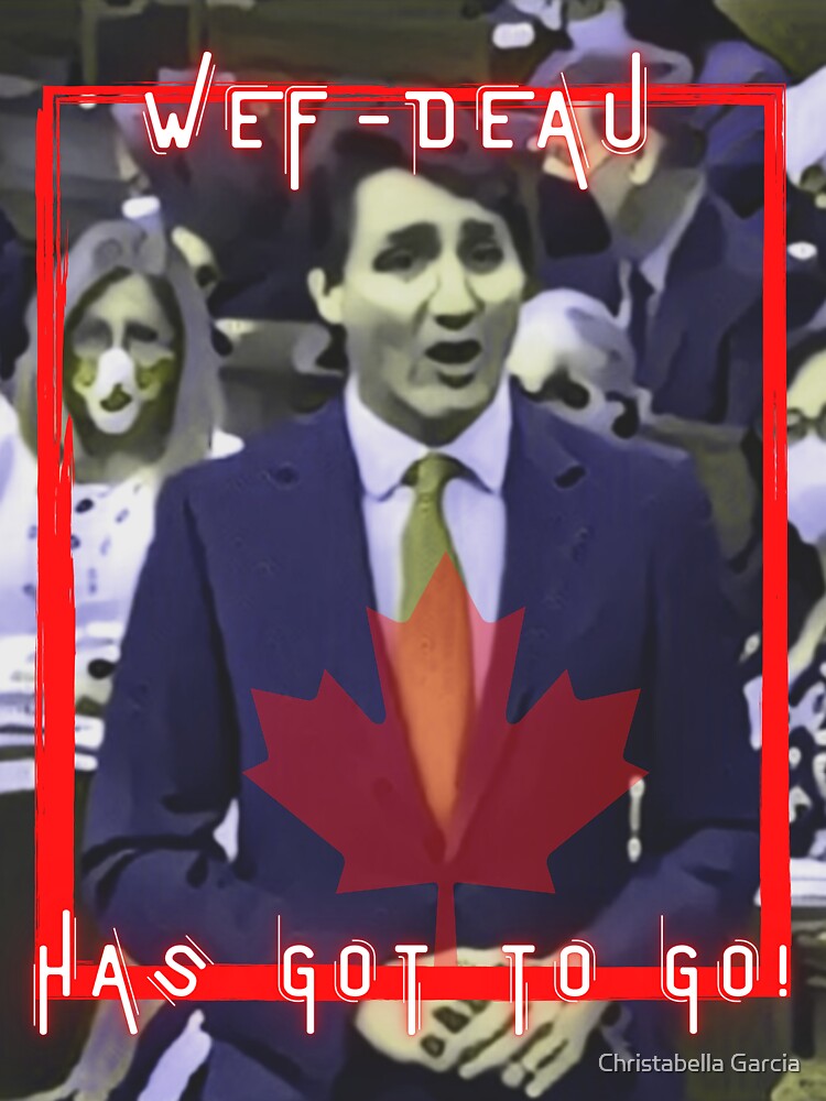 "WEF-DEAU Has Got To Go/Justin Trudeau/Funny/Epic/Cool Canadian ...