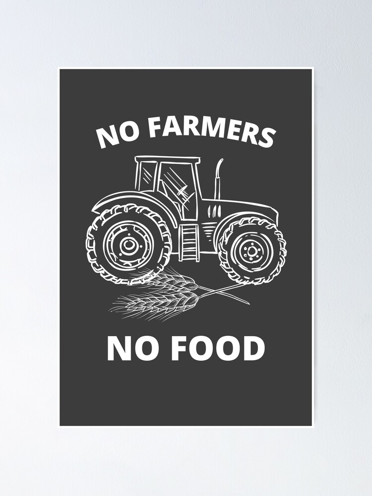 "No Farmers No Food" Poster for Sale by Lauralori | Redbubble