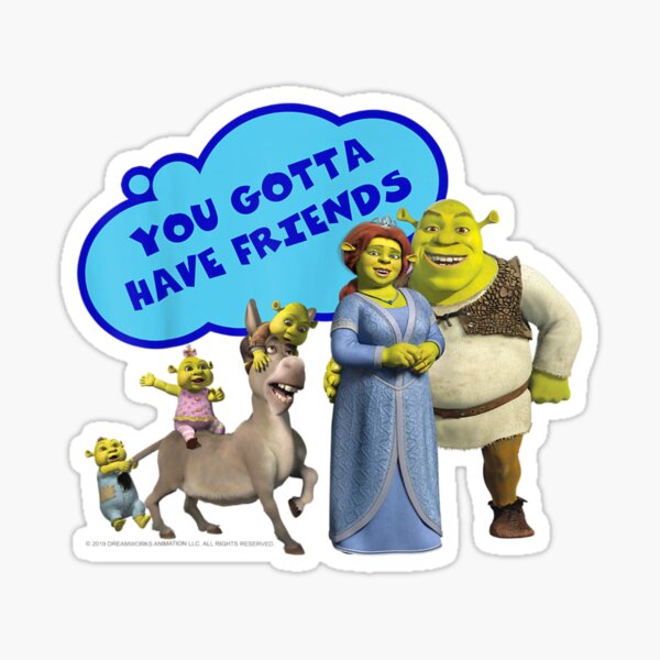 "Shrek Donkey You Gotta Have Friends Bubble Text Poster " Sticker for ...