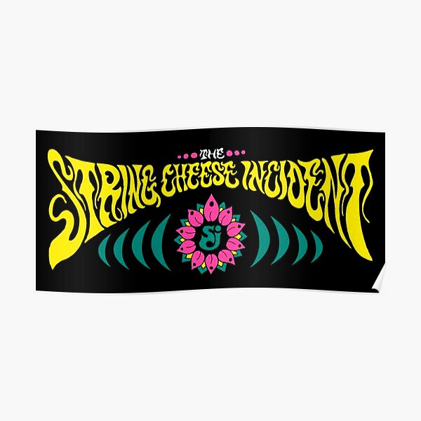 "the string cheese incident band rock " Poster for Sale by rfortunerth ...