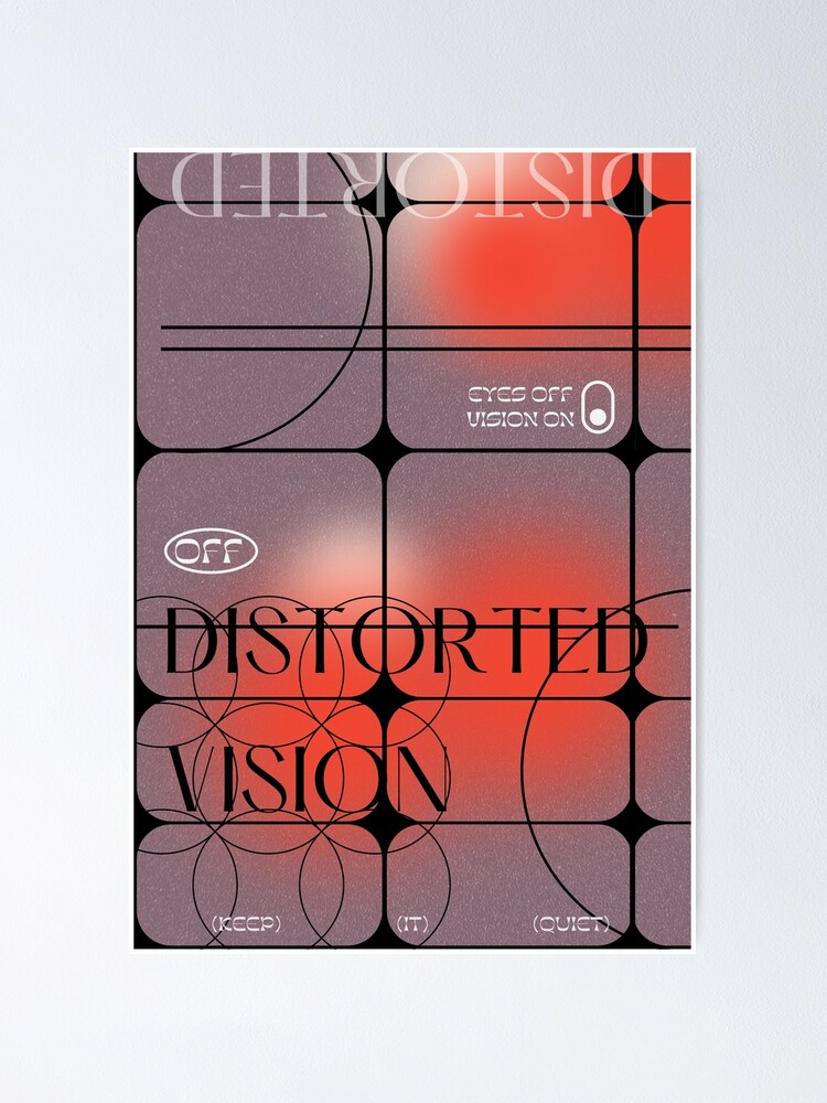 "Distorted Vision" Poster for Sale by MadameHiro | Redbubble