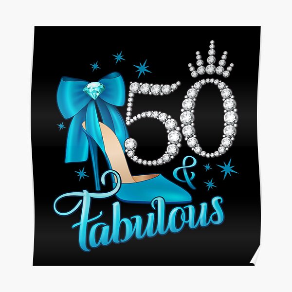 "50th Birthday. 50 years old, women, ladies" Poster for Sale by ...