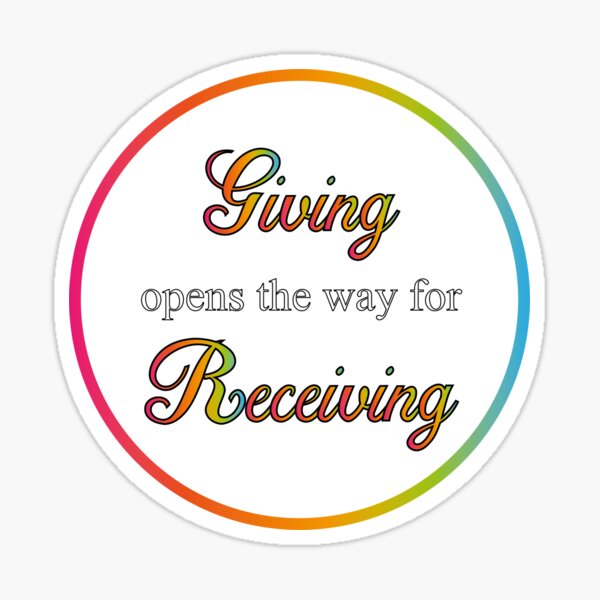"Giving opens the way for receiving" Sticker for Sale by Sara-Aleu ...