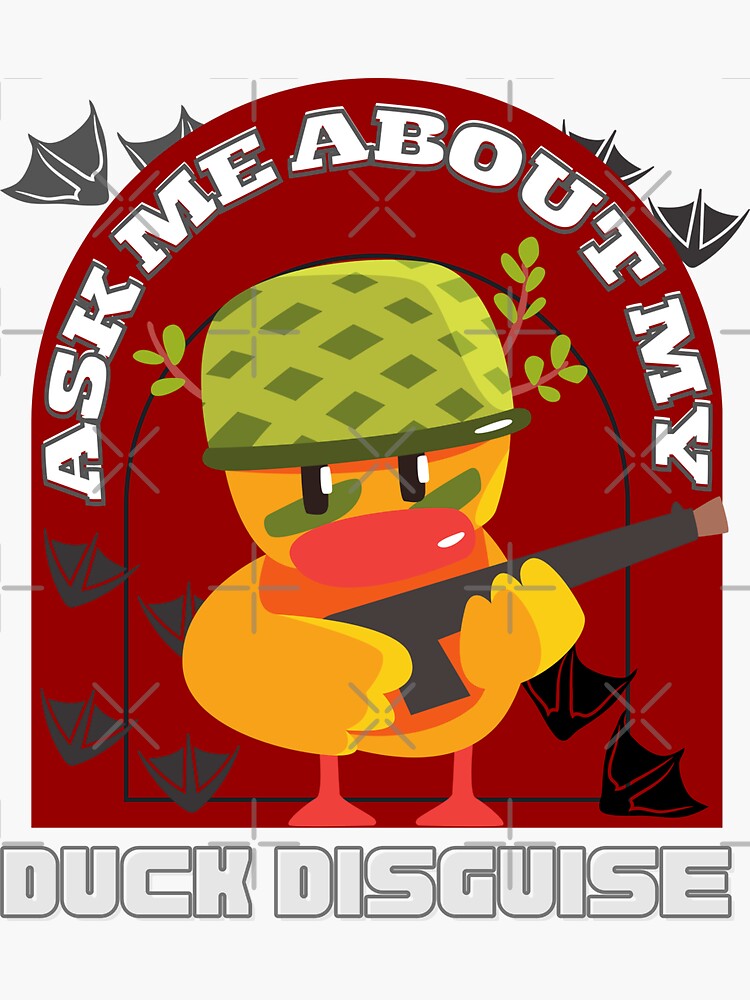 "ASK ME ABOUT MY DUCK DISGUISE FUNNY QUACK COSTUME" Sticker for Sale by ...
