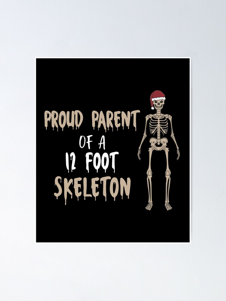 "Proud parent of a 12 foot skeleton funny helloween, Funny Christmas ...