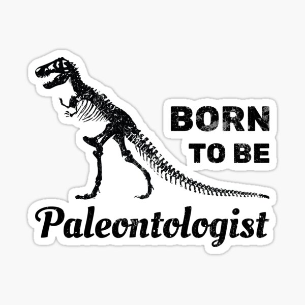 "Born to be paleontologist dinosaur vintage" Sticker for Sale by ...