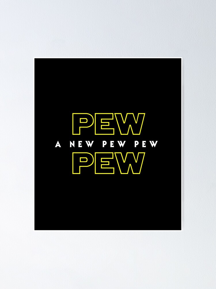 "A New Pew Pew" Poster by superkickparty | Redbubble