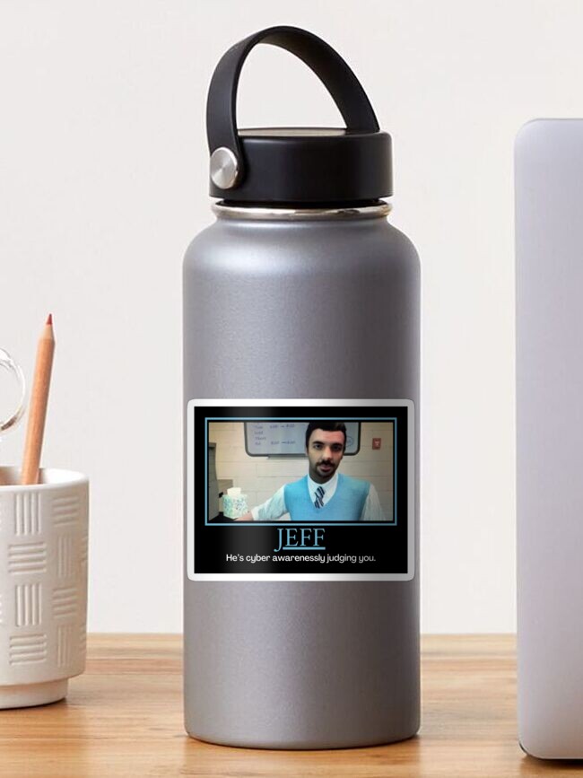 "Jeff- Cyber Awareness Training Demotivational Poster" Sticker for Sale ...