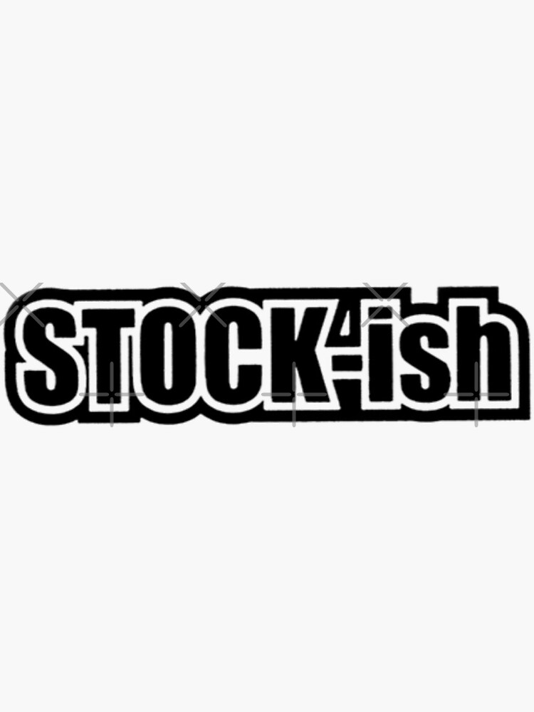 "STOCK-ISH" Sticker for Sale by krimow35 | Redbubble