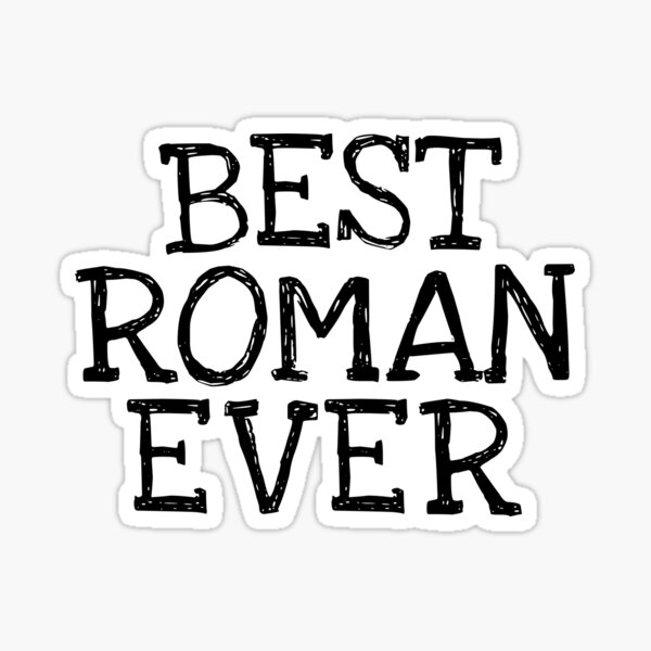 "Best Roman Ever Funny Personalized Name" Sticker for Sale by ...