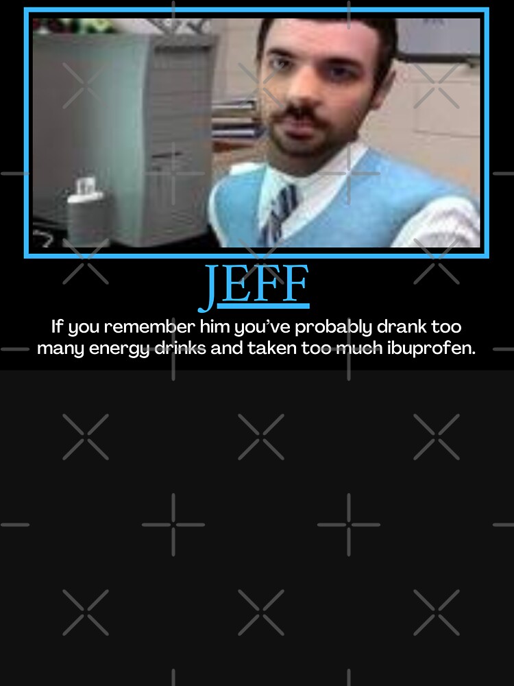 "Jeff- DoD Cyber Awareness Training Demotivational Poster" T-shirt for ...