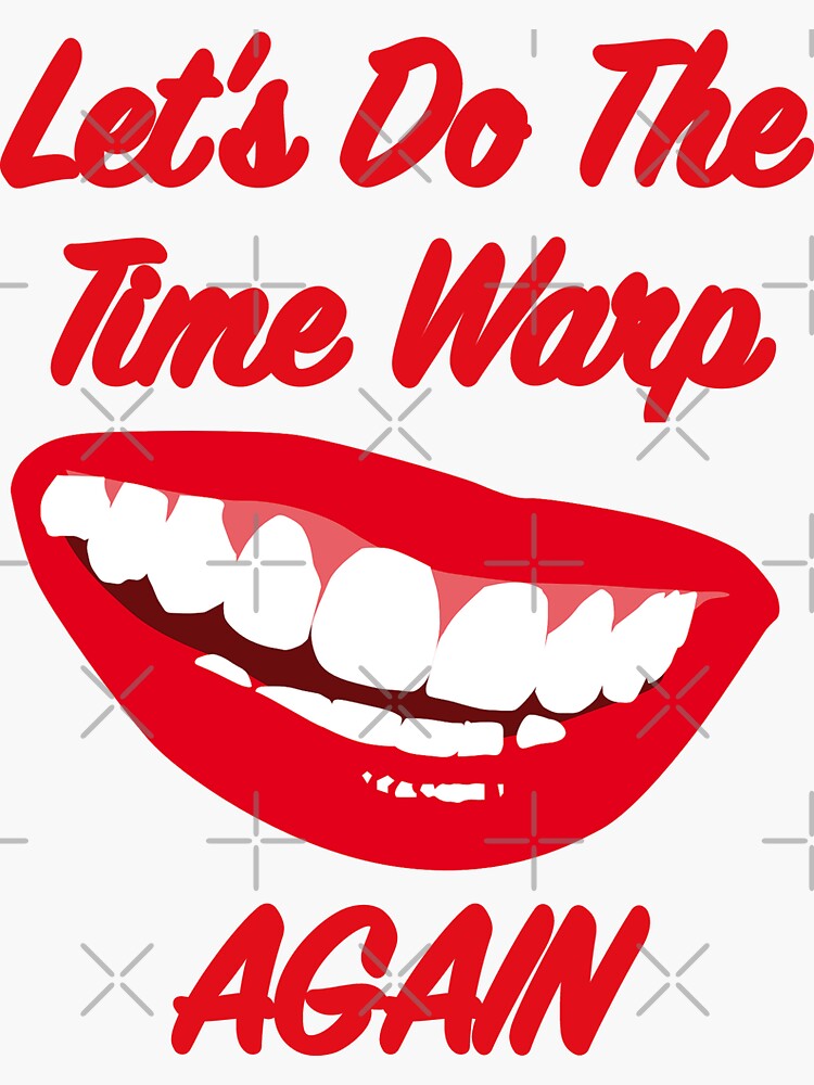 "Let’s Do The Time Warp Again!" Sticker for Sale by Artgonzo | Redbubble