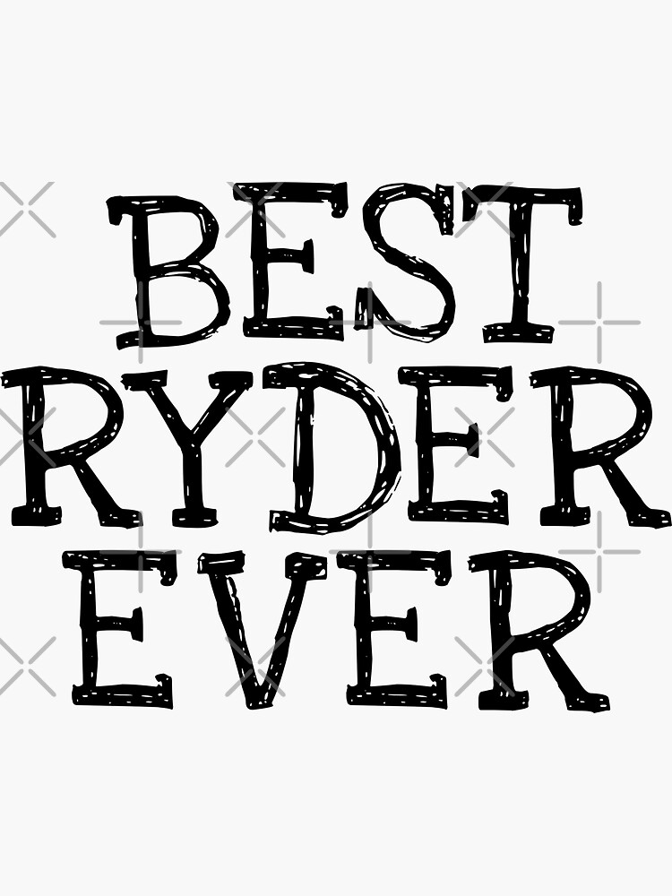 "Best Ryder Ever Funny Personalized Name" Sticker for Sale by ...
