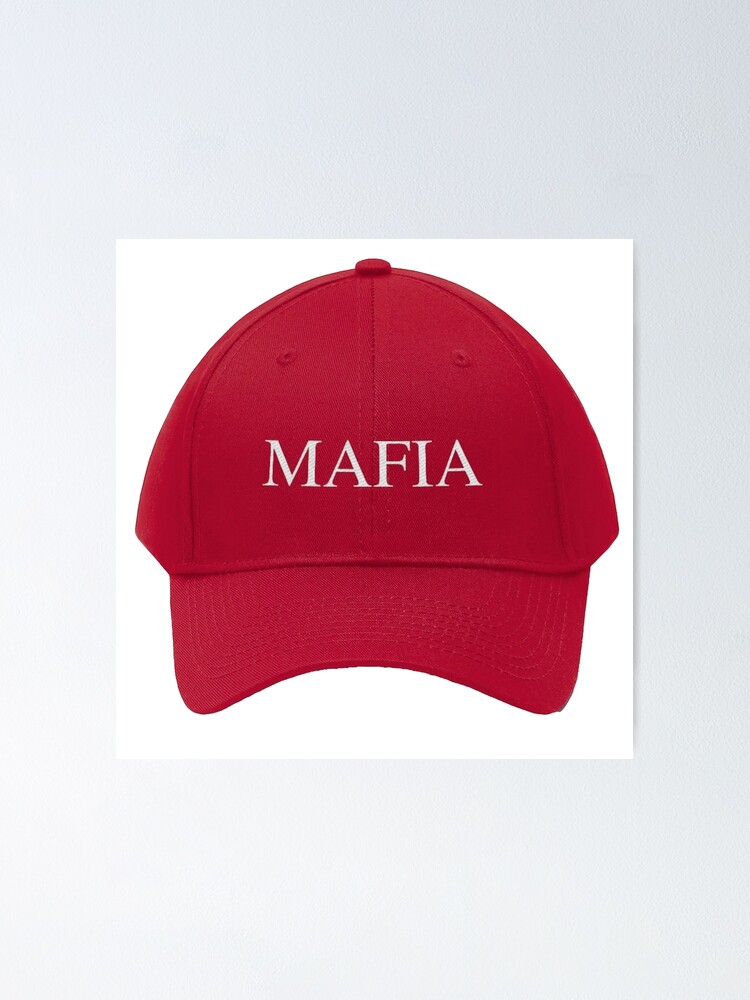 "MAGA but it's really MAFIA red hat" Poster for Sale by NoPainnoBrain ...