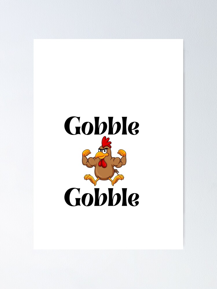 "Gooble Gooble " Poster for Sale by falak543 | Redbubble