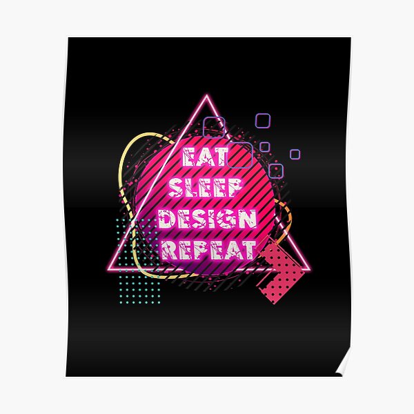 "Eat Sleep Design Repeat" Poster for Sale by Samdevdesign | Redbubble