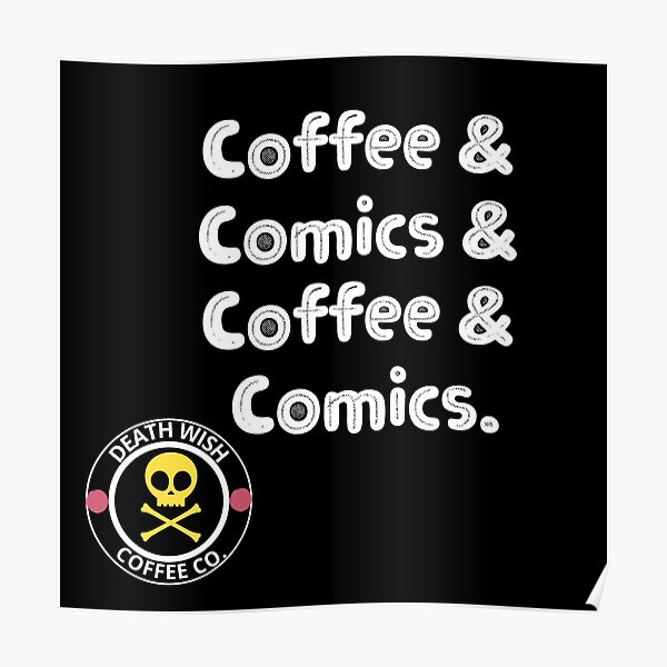 "COffee and comics bold typography " Poster for Sale by X-Trends ...