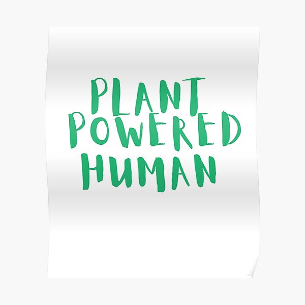 "Plant Powered Human Paintbrush Text" Poster for Sale by Kreadiv | Redbubble