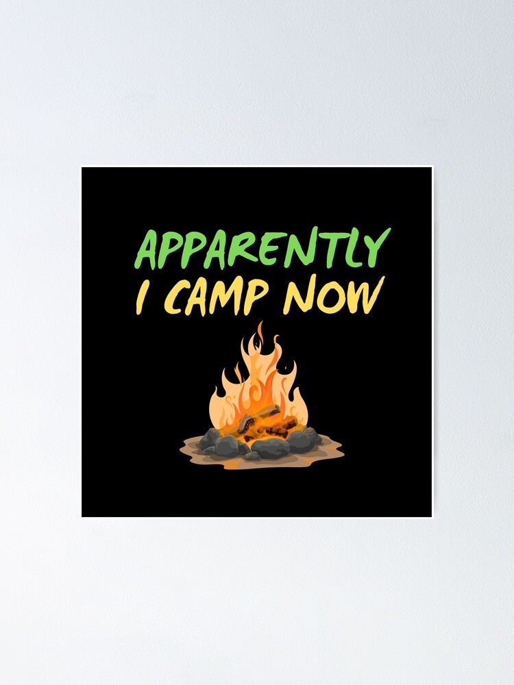 "Vintage Apparently I camp now Bold Typography Vintage Apparently I ...