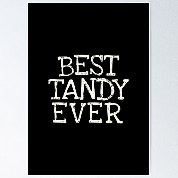 "Best Tandy Ever Funny Personalized Name" Poster for Sale by Marios ...