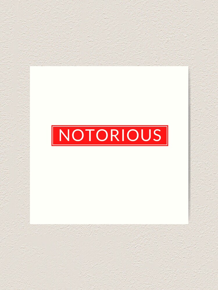 "Notorious logo" Art Print for Sale by ChrisBardellArt | Redbubble