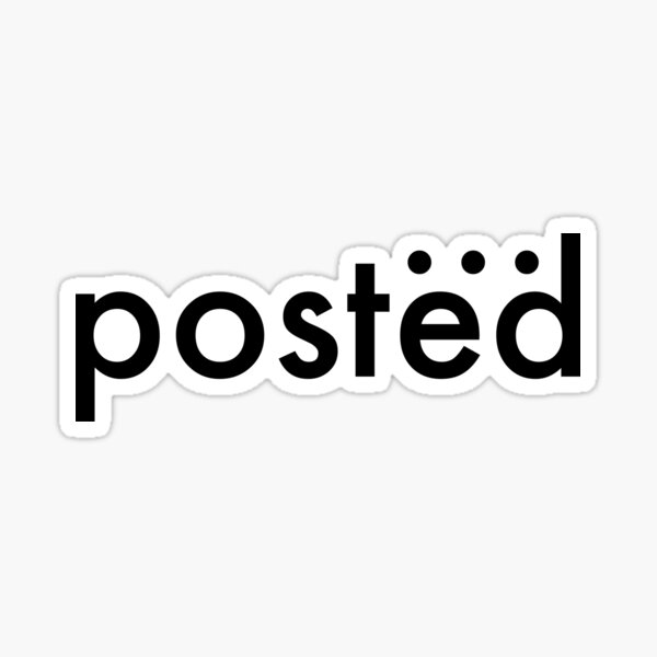 "Posted " Sticker for Sale by PostedArt | Redbubble
