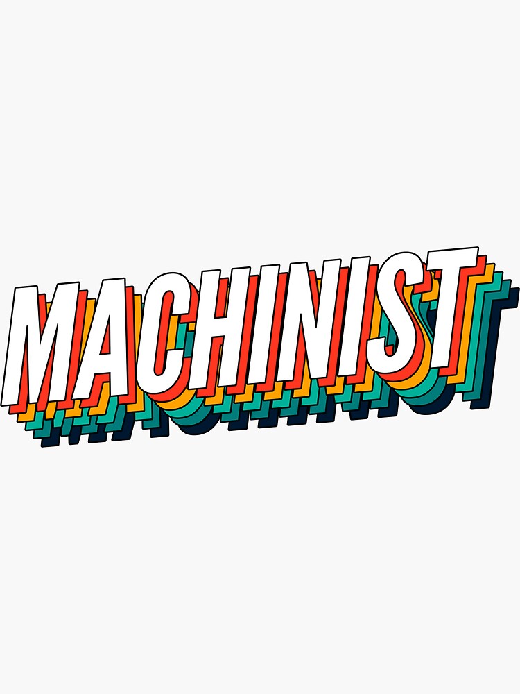 "Machinist Retro Vintage Label For The Best Machinist " Sticker for ...