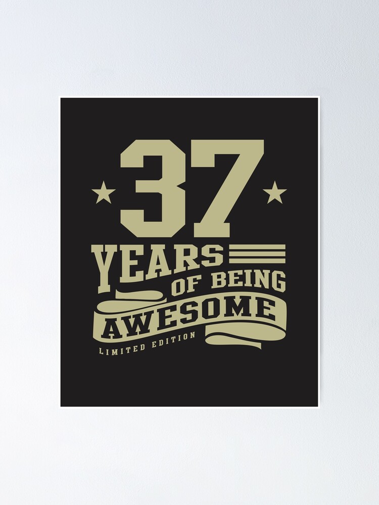 Póster «37 años de ser impresionante 37 cumpleaños» de cidolopez ...