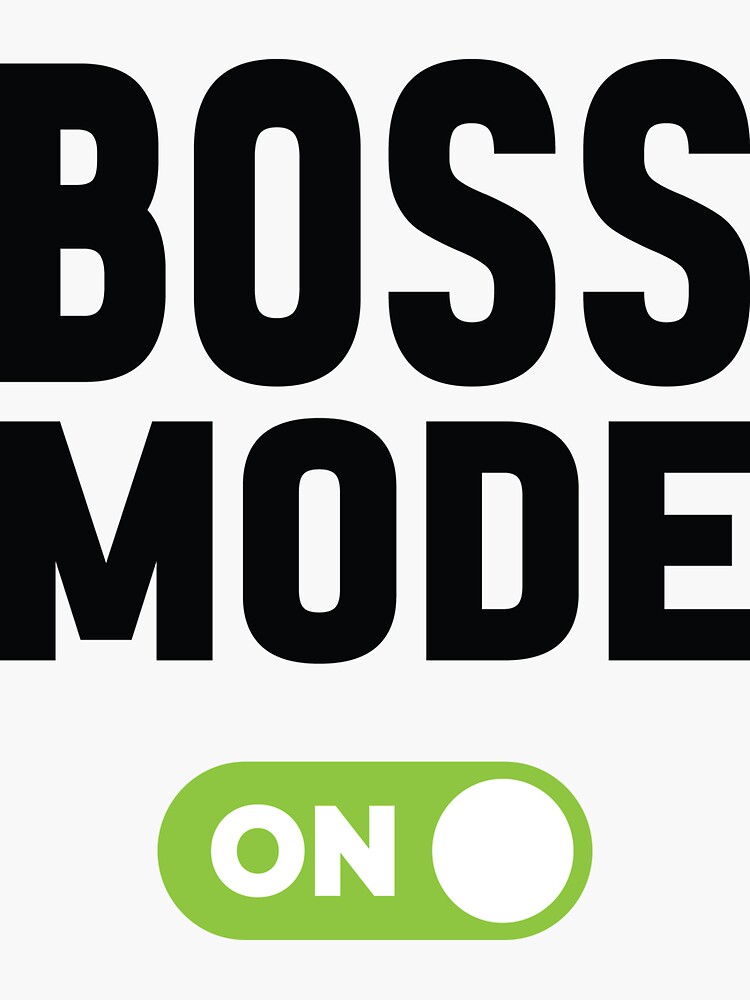 "Boss Mode On" Sticker for Sale by freshLayer | Redbubble