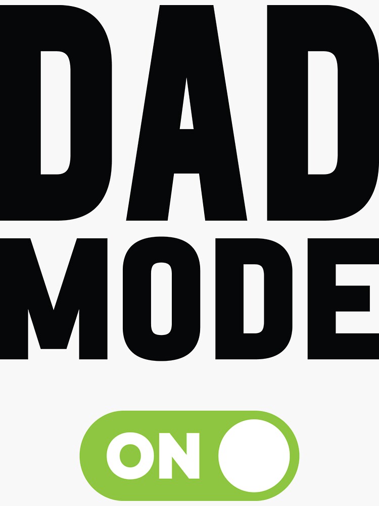 "Dad Mode On" Sticker for Sale by freshLayer | Redbubble