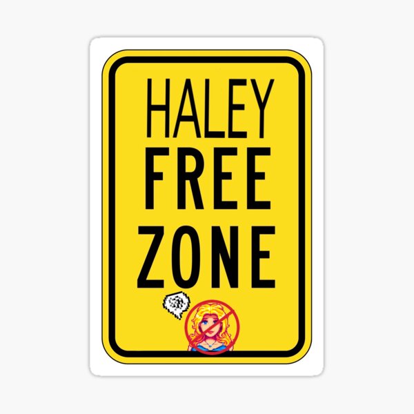 "Haley Free Zone" Sticker for Sale by hollyvargas | Redbubble