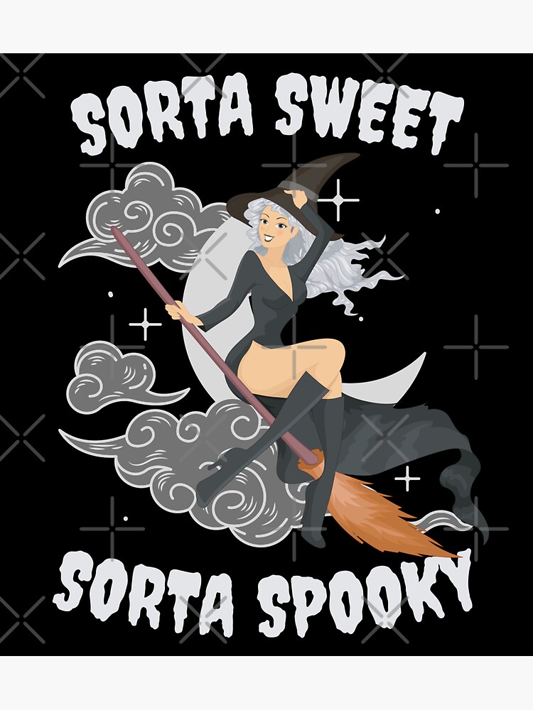 "Sorta Sweet Sorta Spooky | Cute Halloween Witch | Funny Halloween ...