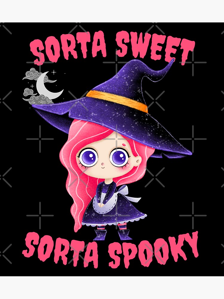 "Sorta Sweet Sorta Spooky | Cute Halloween Witch | Funny Halloween ...