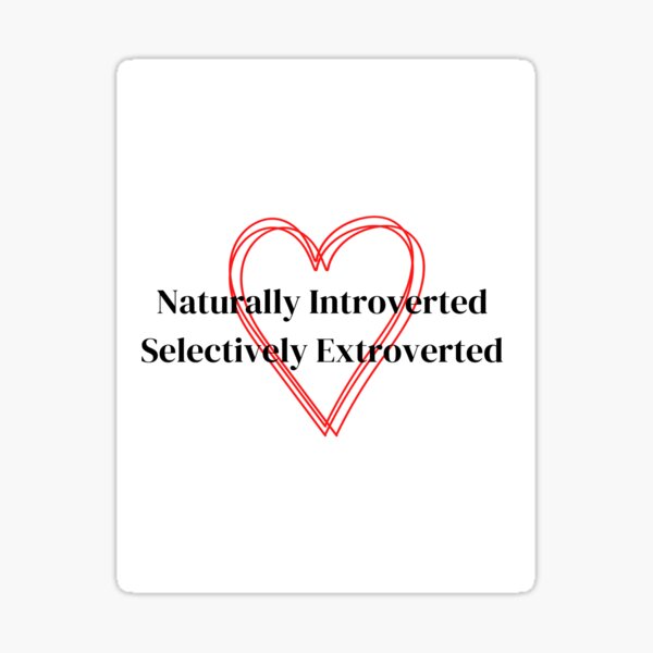 "Introverted Extrovert " Sticker for Sale by CPAdesigns | Redbubble