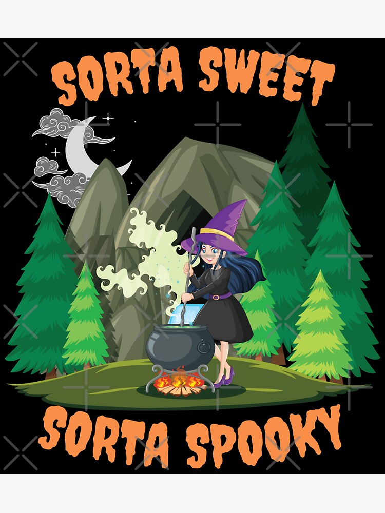 "Sorta Sweet Sorta Spooky | Cute Halloween Witch | Funny Halloween ...