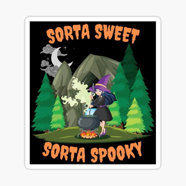 "Sorta Sweet Sorta Spooky | Cute Halloween Witch | Funny Halloween ...