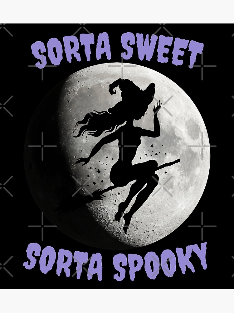 "Sorta Sweet Sorta Spooky | Cute Halloween Witch | Funny Halloween ...