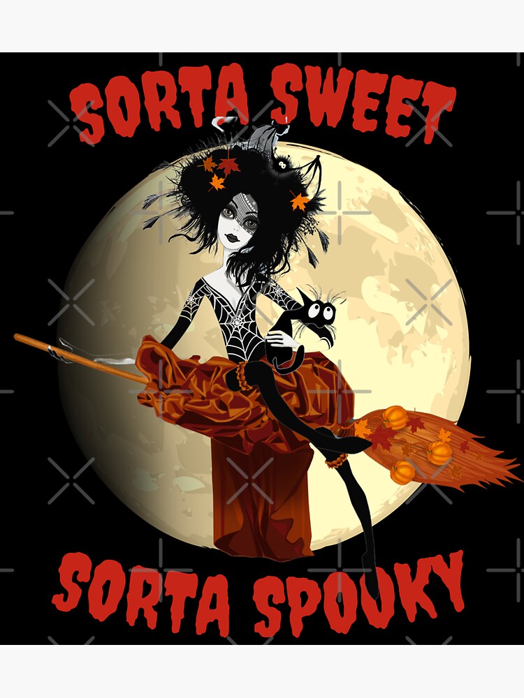 "Sorta Sweet Sorta Spooky | Cute Halloween Witch | Funny Halloween ...