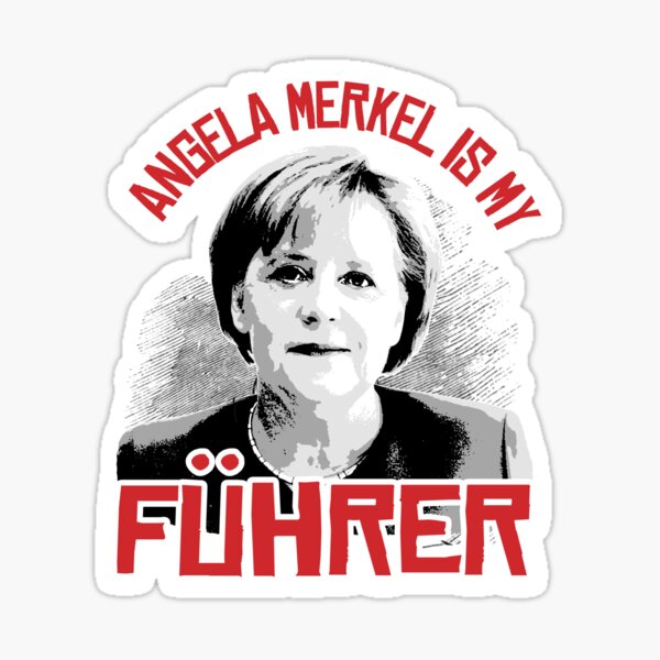 Sticker for Sale mit "Angela Merkel ist meine Führerin" von popdesigner ...
