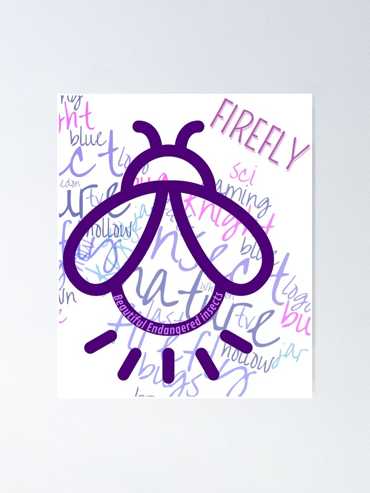 " Endangered Firefly" Poster for Sale by yassooarts | Redbubble